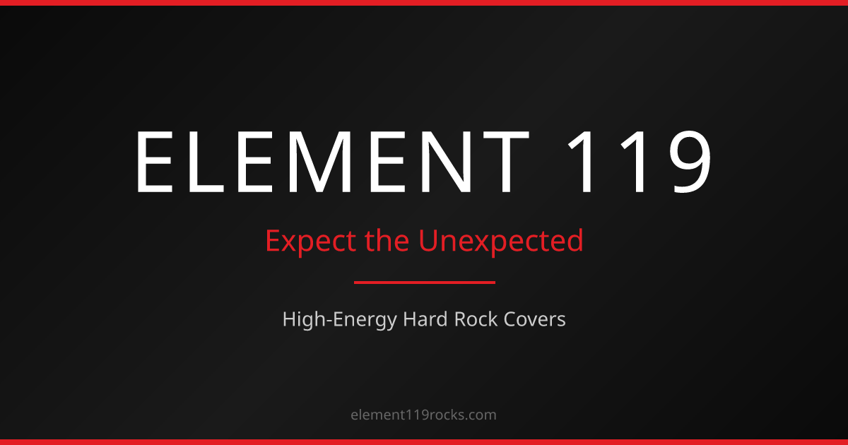 Element 119 | Hard Rock Cover Band